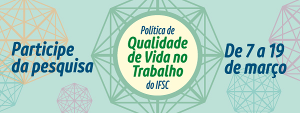 Programa de QVT lança pesquisa para servidores - Link IFSC